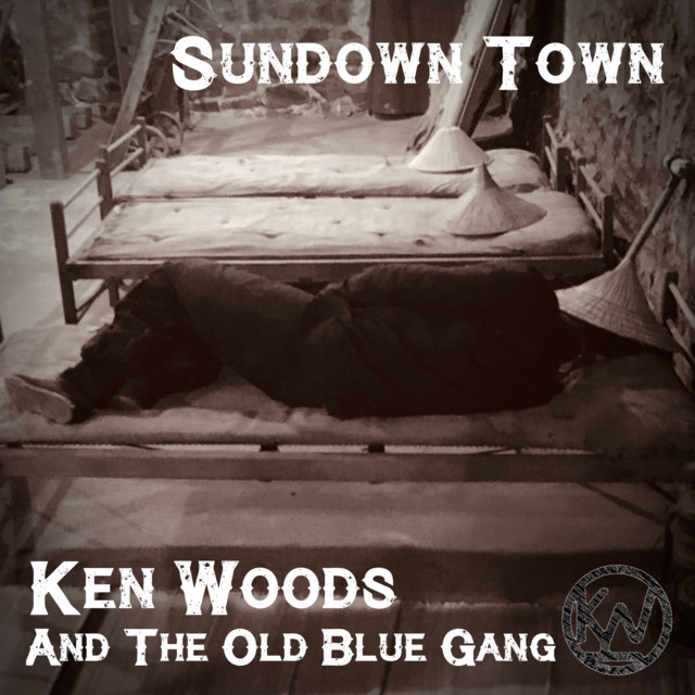 Ken Woods & The Old Blue Gang - Sundown Town - Good Music Radar